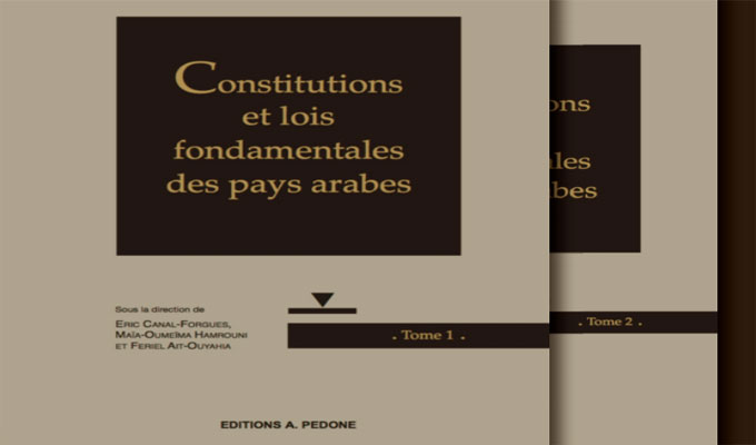 Tout Sur Les Constitutions Et Lois Fondamentales Des Pays Arabes